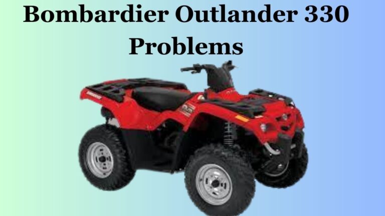 7 Common Bombardier Outlander 330 Problems (With Fixes) - Offroad Range
